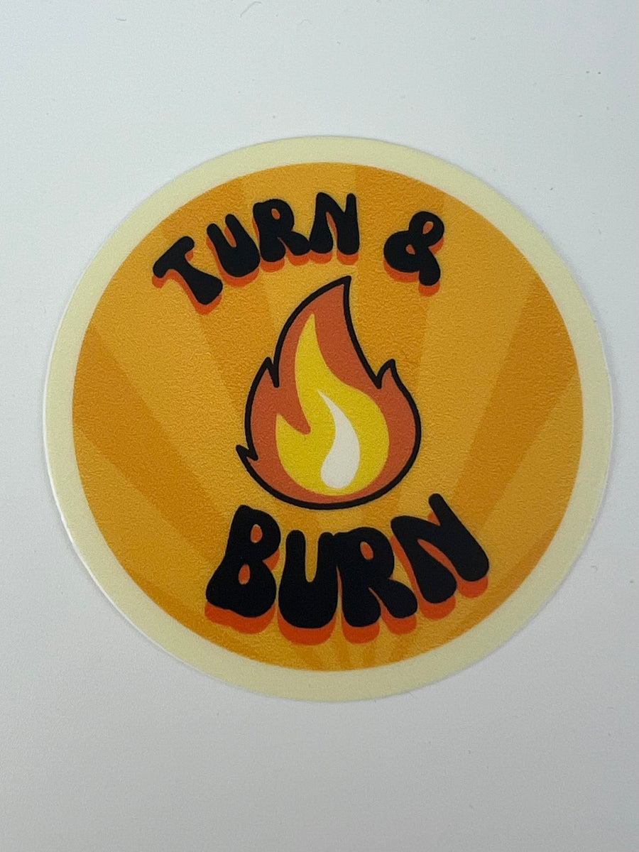 Turn and Burn Sticker – Siah Swag Bags